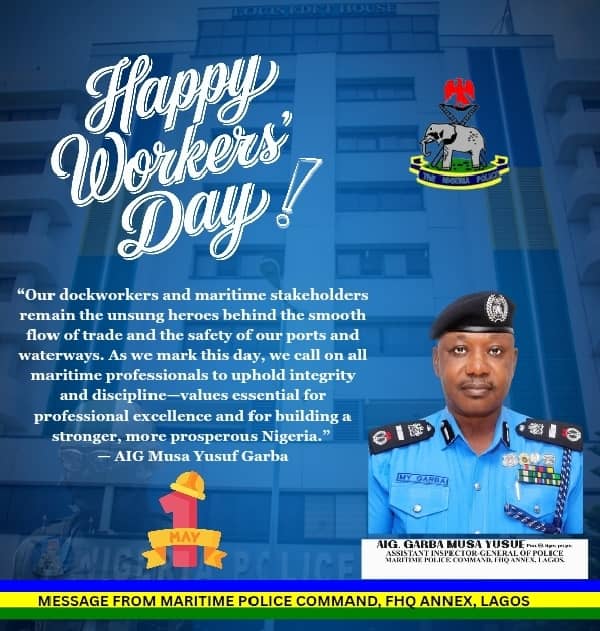 AIG Musa Garba celebrates Dockworkers, maritime stakeholders on Workers ...